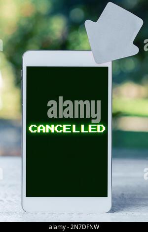Handwriting text Cancelled. Concept meaning decide or announce that ...