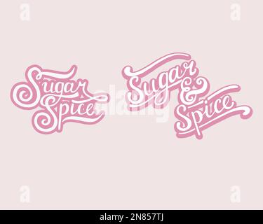 Sugar and Spice. lettering inscription handwritten quote, calligraphy ...