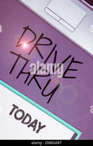 Conceptual display Drive Thru, Concept meaning place where you can get ...