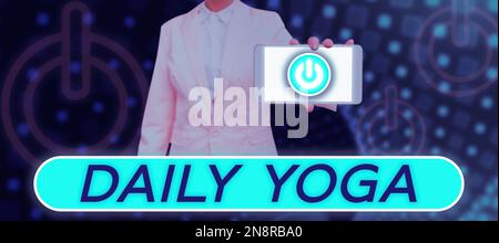 Sign displaying Daily Yoga. Internet Concept series of Yoga workouts to ...