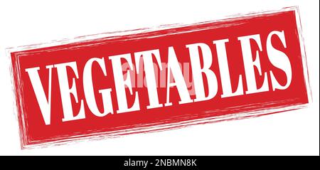 VEGETABLES text written on red zig-zag stamp sign Stock Photo - Alamy