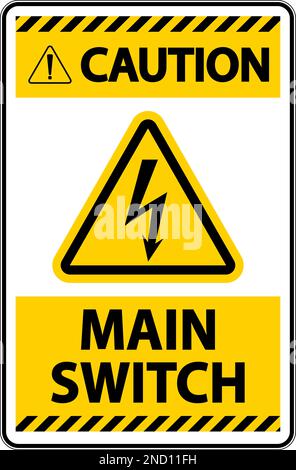 Caution Main Switch Sign On White Background Stock Vector Image & Art ...