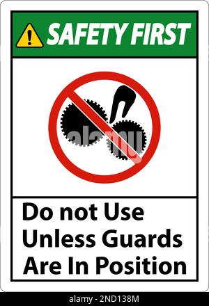 Safety First Do Not Use Unless Guards Are In Position Sign Stock Vector ...