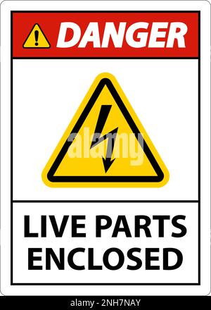 Danger Live Parts Enclosed Sign On White Background Stock Vector Image ...