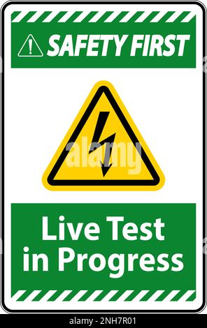 Safety First Live Test In Progress Sign On White Background Stock ...