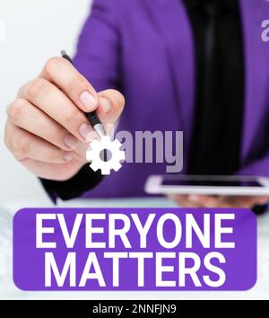 Handwriting text Everyone Matters, Word for everything that happens is ...
