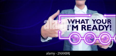 Text sign showing Dear Future I Am Ready. Business photo showcasing ...