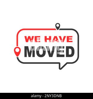 Move outline icon. We have moved sign. House or local business ...