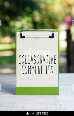 Sign displaying Collaborative Communities. Business overview Global ...