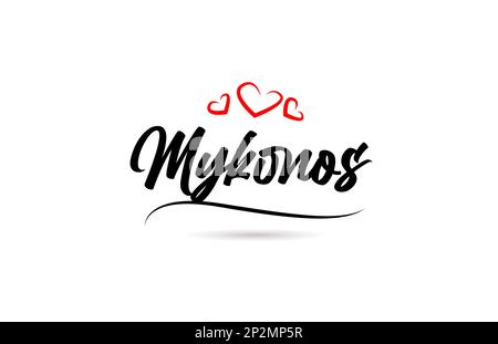 Mykonos handwritten city typography text word with love heart. Hand ...