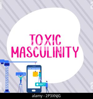 Text caption presenting Toxic Masculinity. Internet Concept describes ...