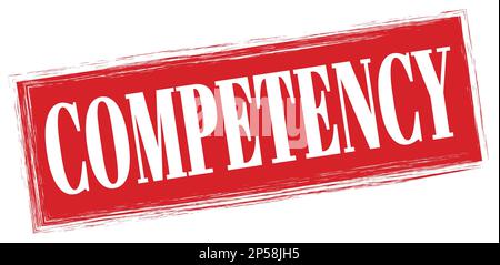 COMPETENCY text written on red rectangle stamp sign Stock Photo - Alamy