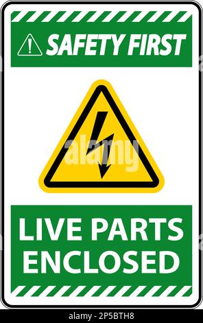 Safety First Live Parts Enclosed Sign On White Background Stock Vector ...