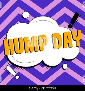 Text showing inspiration Hump Day. Concept meaning climbing a ...