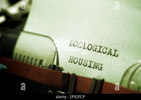 Ecological housing text written with a typewriter Stock Photo - Alamy