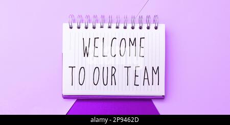 Sign displaying Welcome To Our Team. Internet Concept introducing ...