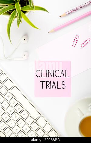 Sign displaying Clinical Trials. Business idea Research investigation ...