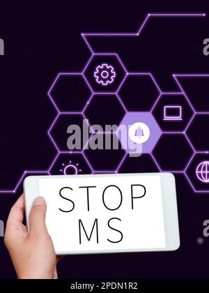 Sign displaying Stop Ms. Concept meaning prevent disease marked by ...