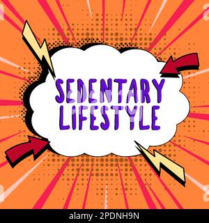Sign displaying Sedentary Lifestyle, Word Written on ways and means of ...