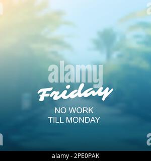 Friday - No Work Till Monday - Banner Design Stock Vector Image & Art ...