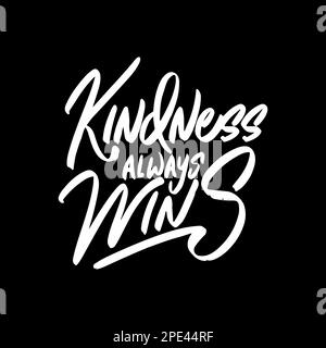 Kindness Always Wins Motivation Typography Quote Design Stock Vector ...
