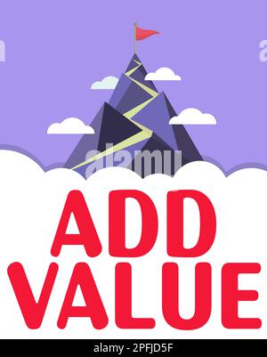 Inspiration showing sign Add Value, Business showcase an improvement or ...