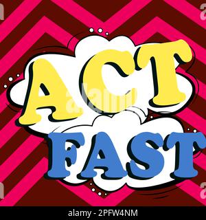 Conceptual display Act Fast. Word Written on Voluntarily move in the ...