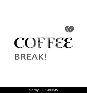 Phrase Coffee Break! on white background, illustration Stock Photo - Alamy