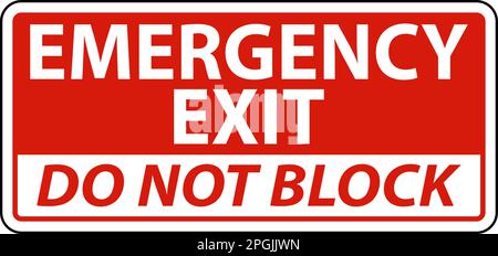 Emergency Exit Do Not Block Sign Stock Vector Image & Art - Alamy