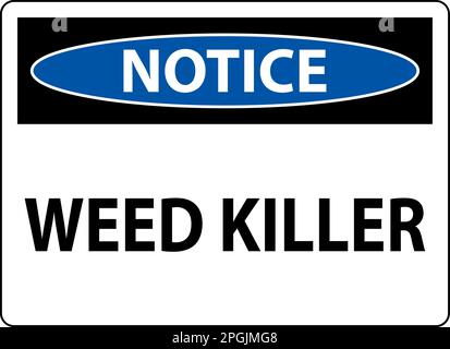 Notice Sign Weed Killer On White Background Stock Vector Image & Art ...