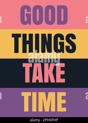 Good things take time, vector. Wording design, lettering. Scandinavian ...