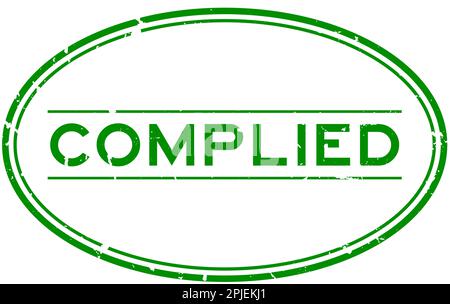 Grunge green complied word oval rubber seal stamp on white background ...