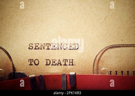Sentenced to death text written with a typewriter Stock Photo - Alamy