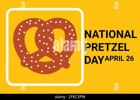 National Pretzel Day. April 26. Holiday concept. Template for ...