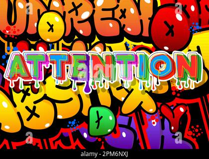 Attention. Graffiti tag. Abstract modern street art decoration ...