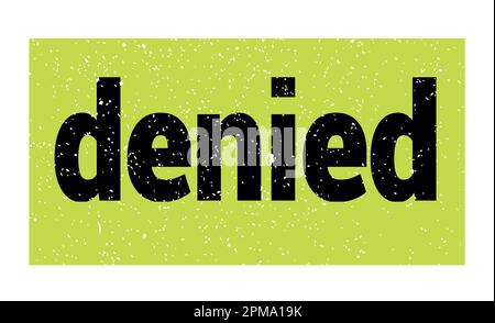 DENIED, text written on green-black grungy postal stamp Stock Photo - Alamy