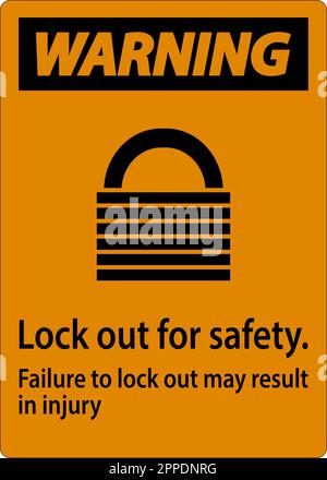 Warning Lock Out For Safety. Failure To Lock Out May Result In Injury ...
