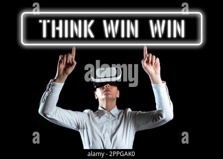 Text sign showing Think Win-Win. Conceptual photo Negotiation strategy ...
