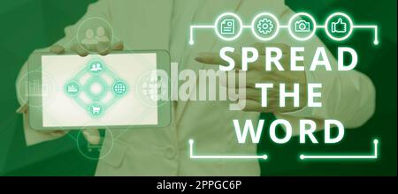 Hand writing sign Spread The Word. Word for share the information or ...