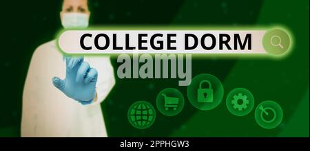 Text sign showing College Dorm. Business concept residence hall ...