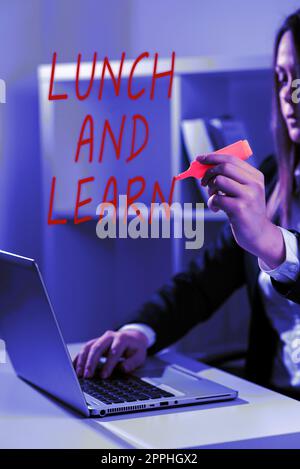 Text sign showing Lunch And Learn. Business overview Have meal and ...