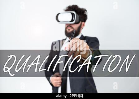 Inspiration showing sign Qualification, Business idea Officially ...