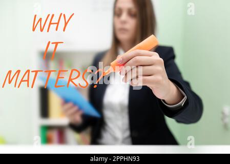 Hand writing sign Why It Matters. Internet Concept Important Reasons to ...