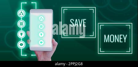 Sign displaying Save Money. Concept meaning store some of your cash ...