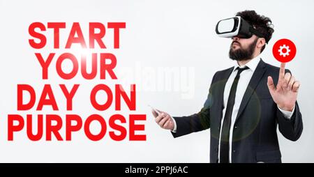 Writing displaying text Start Your Day On Purpose. Business idea Have ...