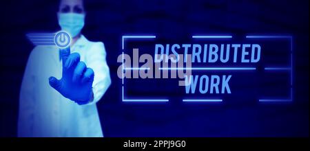Conceptual caption Distributed Work. Business concept practiced by enterprises using network ...