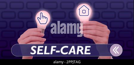 Sign displaying Self Care. Business showcase Give comfort to your own ...