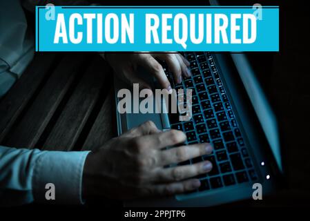 Sign displaying Action Required. Word Written on Regard an action from ...
