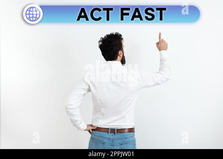 Inspiration showing sign Act Fast, Word for Voluntarily move in the ...