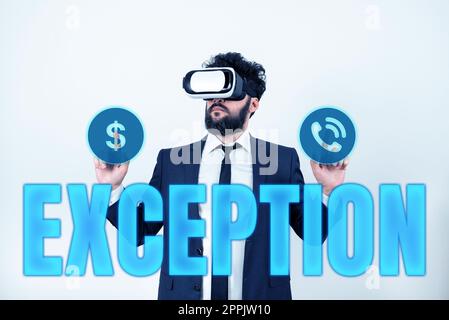 Sign displaying Exception, Conceptual photo person or thing that is ...